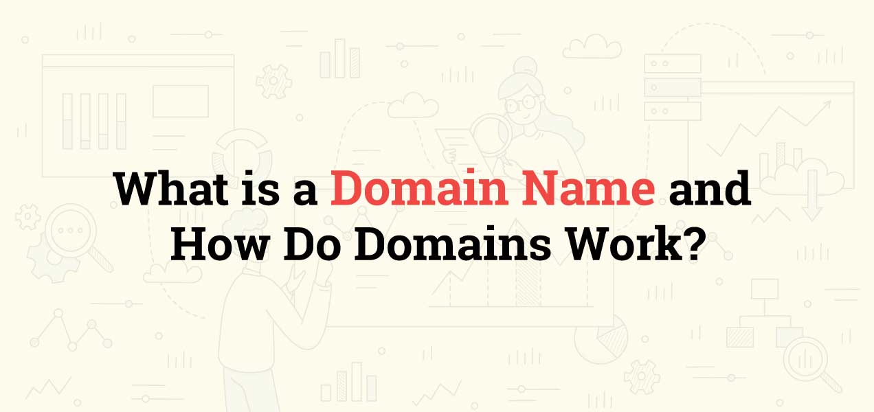 What Is A Domain Name & How It Works? - Best Digital Agency